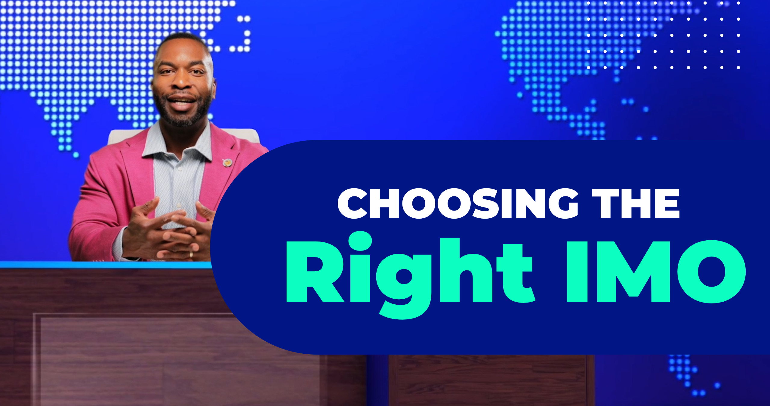 How Agents Choose the Right IMO - The Pritchett Agency